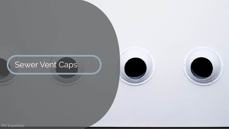 Best RV Sewer Vent Caps – Complete Review – RV Expertise