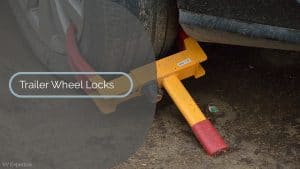 The 10 Best Trailer Wheel Locks (Reviews For 2025) – RV Expertise