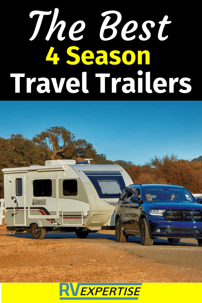 Best 4 Season Travel Trailers – Complete Review – RV Expertise