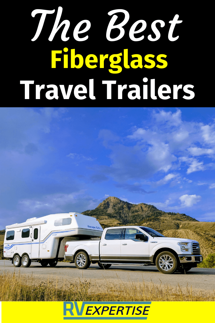 Best Fiberglass Travel Trailers – Complete Round-up – RV Expertise