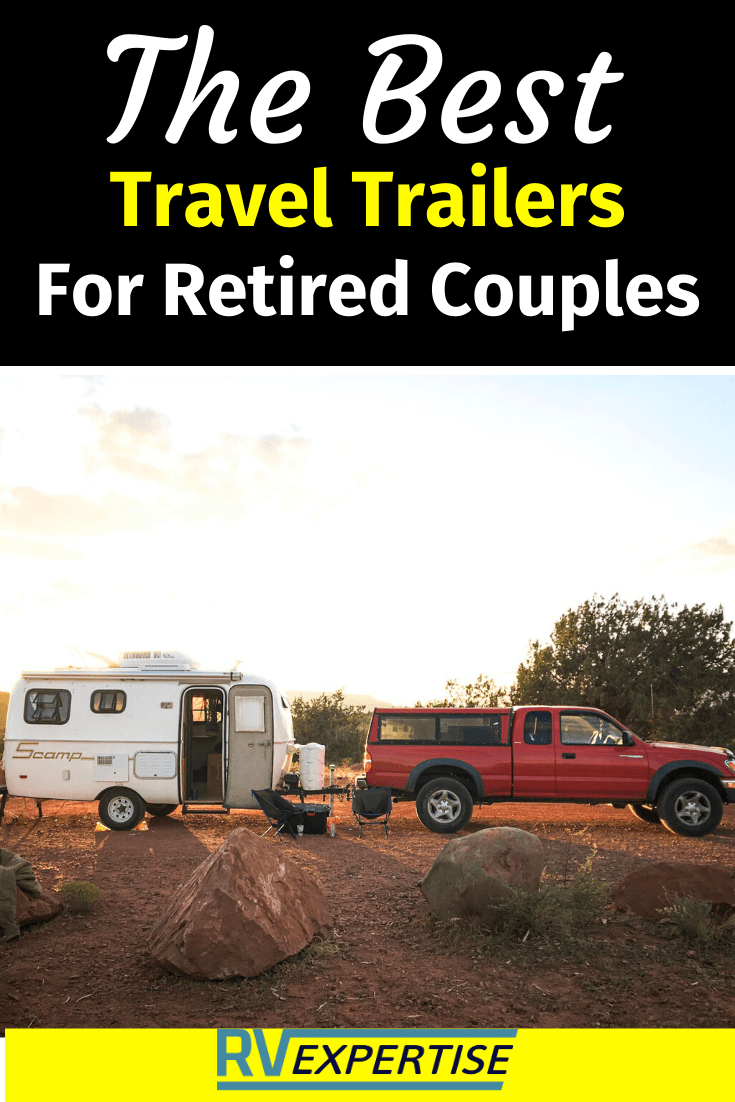 Best Travel Trailers For Retired Couples – RV Expertise