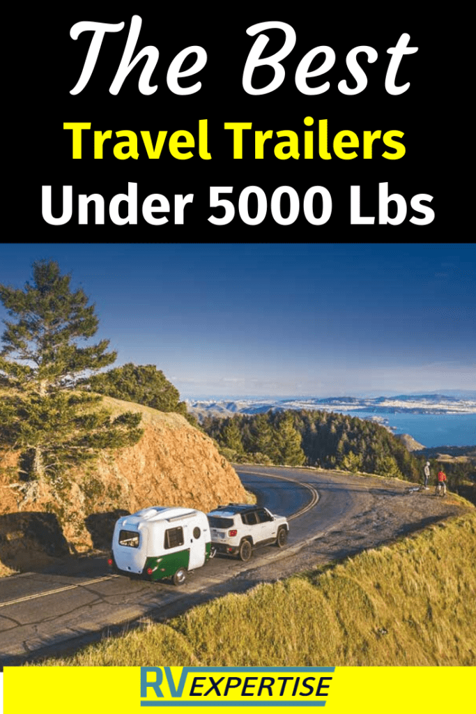 Best Travel Trailers Under 5000 Lbs – RV Expertise