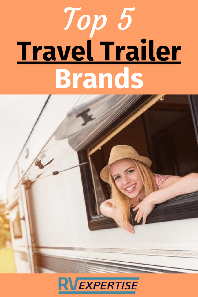 The Best Travel Trailer Brands: Which One is Right for You? – RV Expertise